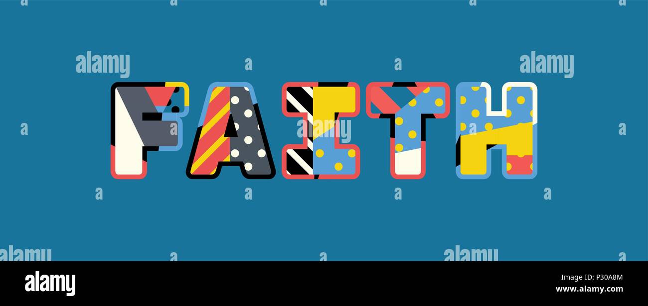 The word FAITH concept written in colorful abstract typography. Vector ...