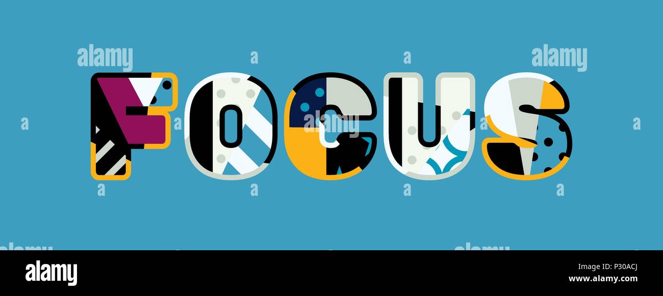 The word FOCUS concept written in colorful abstract typography. Vector ...