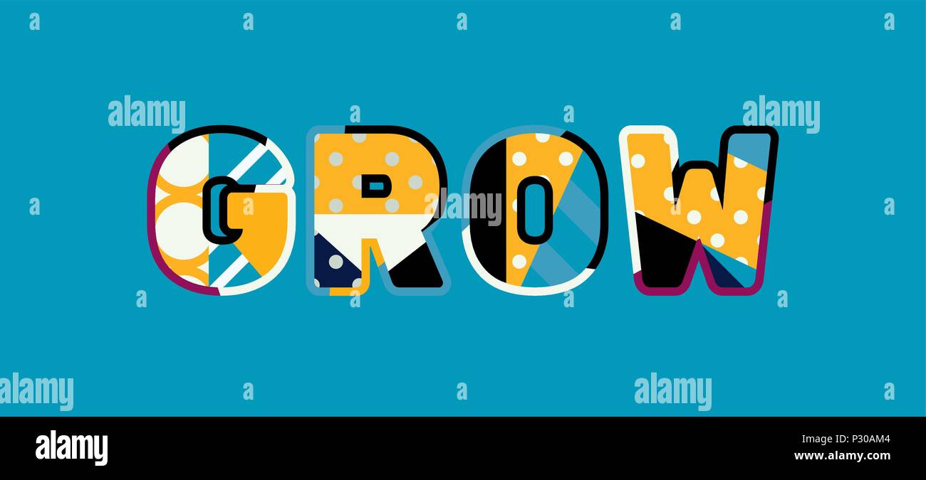 The word GROW concept written in colorful abstract typography. Vector ...