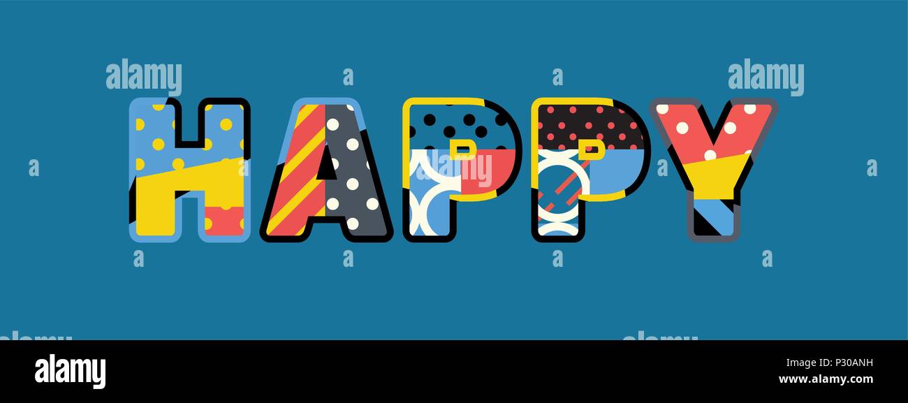 The word HAPPY concept written in colorful abstract typography. Vector ...