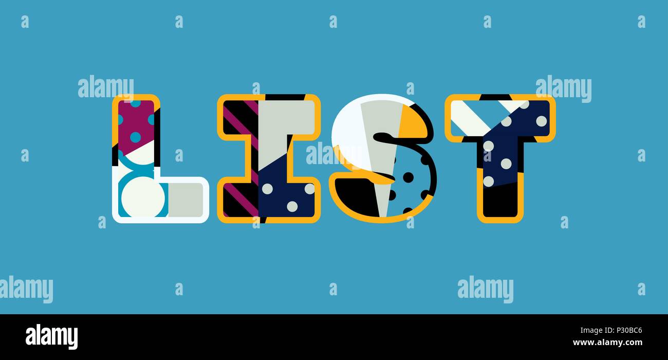 The word LIST concept written in colorful abstract typography. Vector ...