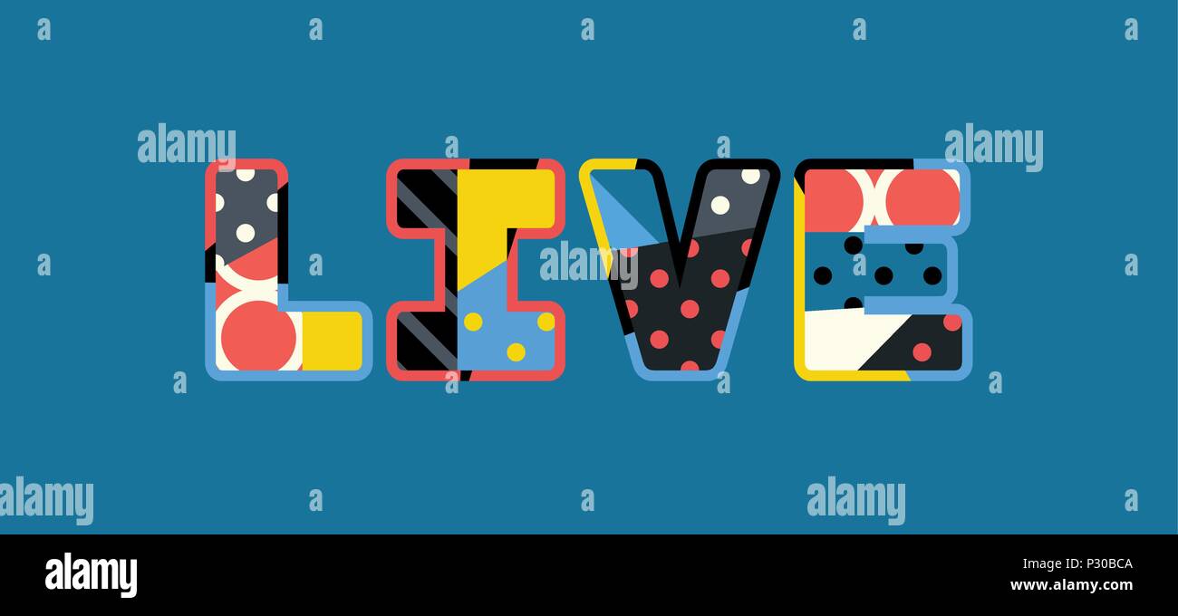 The word LIVE concept written in colorful abstract typography. Vector ...