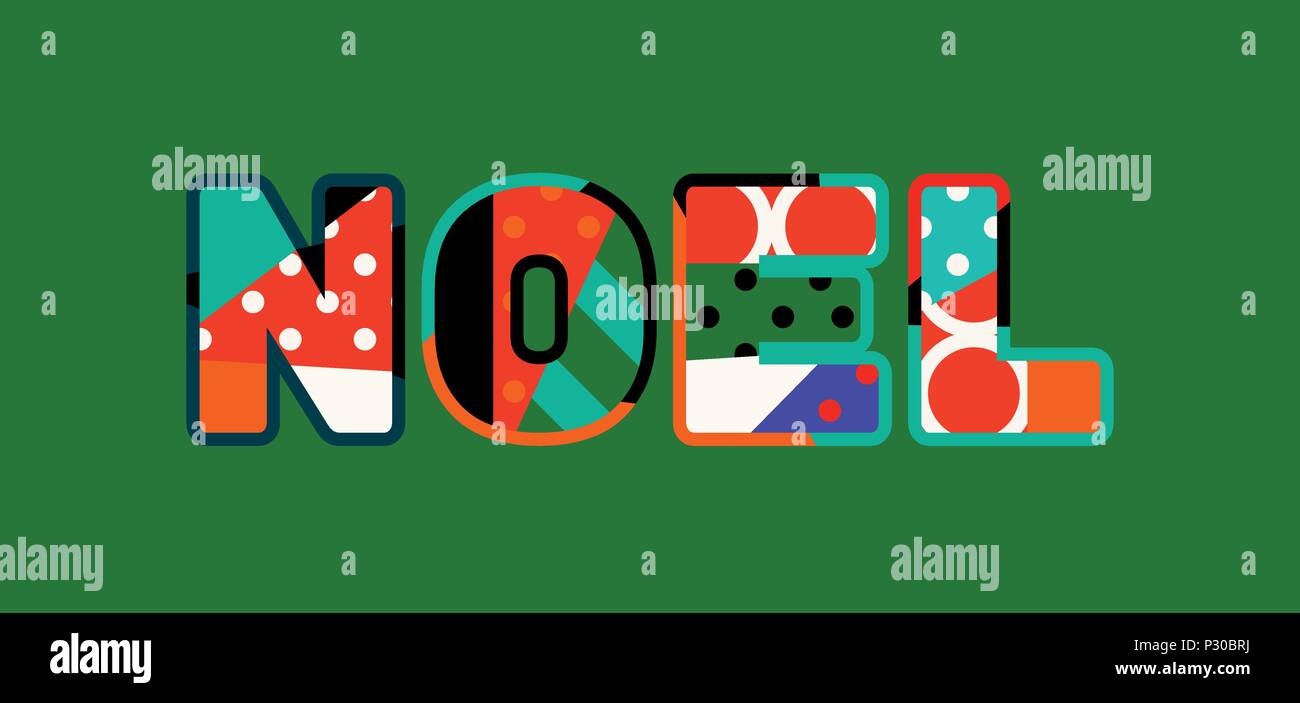 The word NOEL concept written in colorful abstract typography. Vector ...