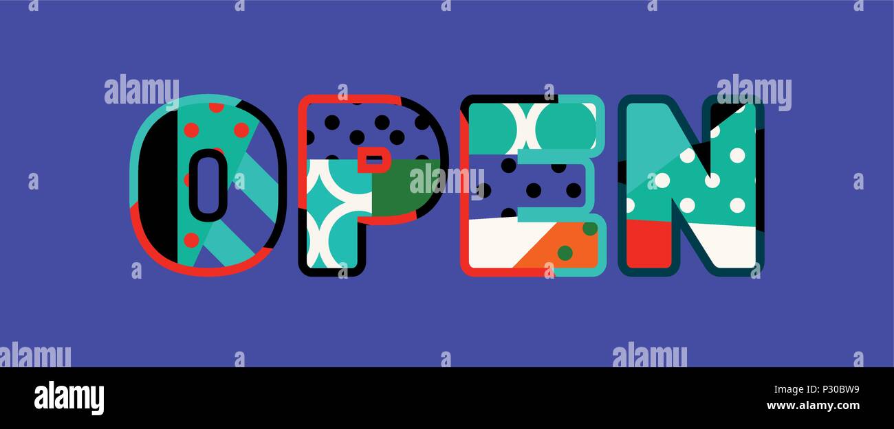 The word OPEN concept written in colorful abstract typography. Vector ...