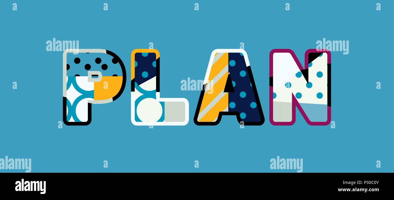 The word PLAN concept written in colorful abstract typography. Vector ...