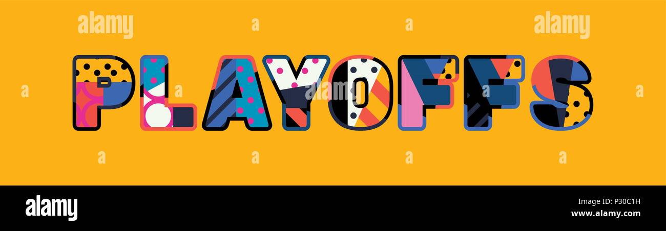 The word PLAYOFFS concept written in colorful abstract typography ...