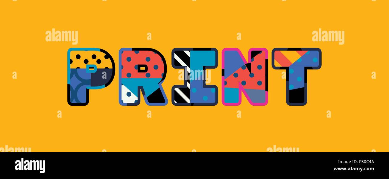 The word PRINT concept written in colorful abstract typography. Vector ...