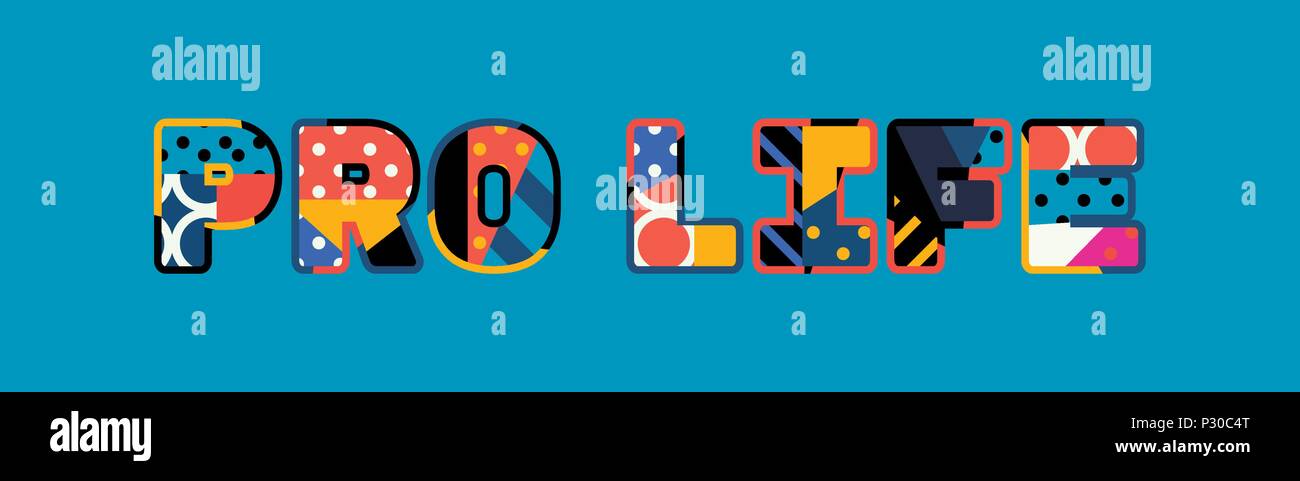 The word PRO LIFE concept written in colorful abstract typography ...