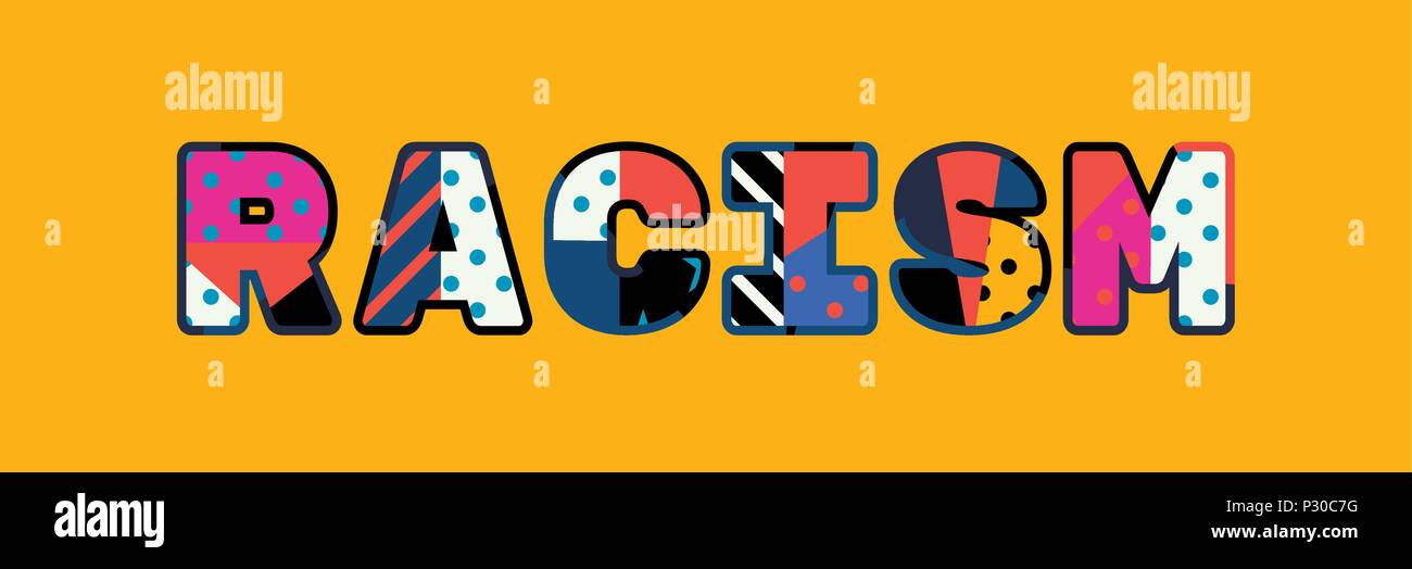 The word RACISM concept written in colorful abstract typography. Vector ...