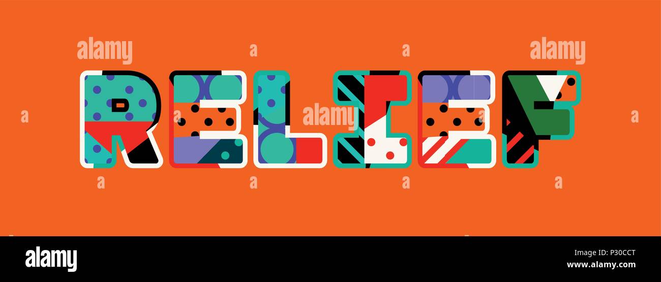 The word RELIEF concept written in colorful abstract typography. Vector ...
