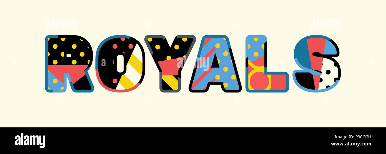 The word ROYALS concept written in colorful abstract typography. Vector ...