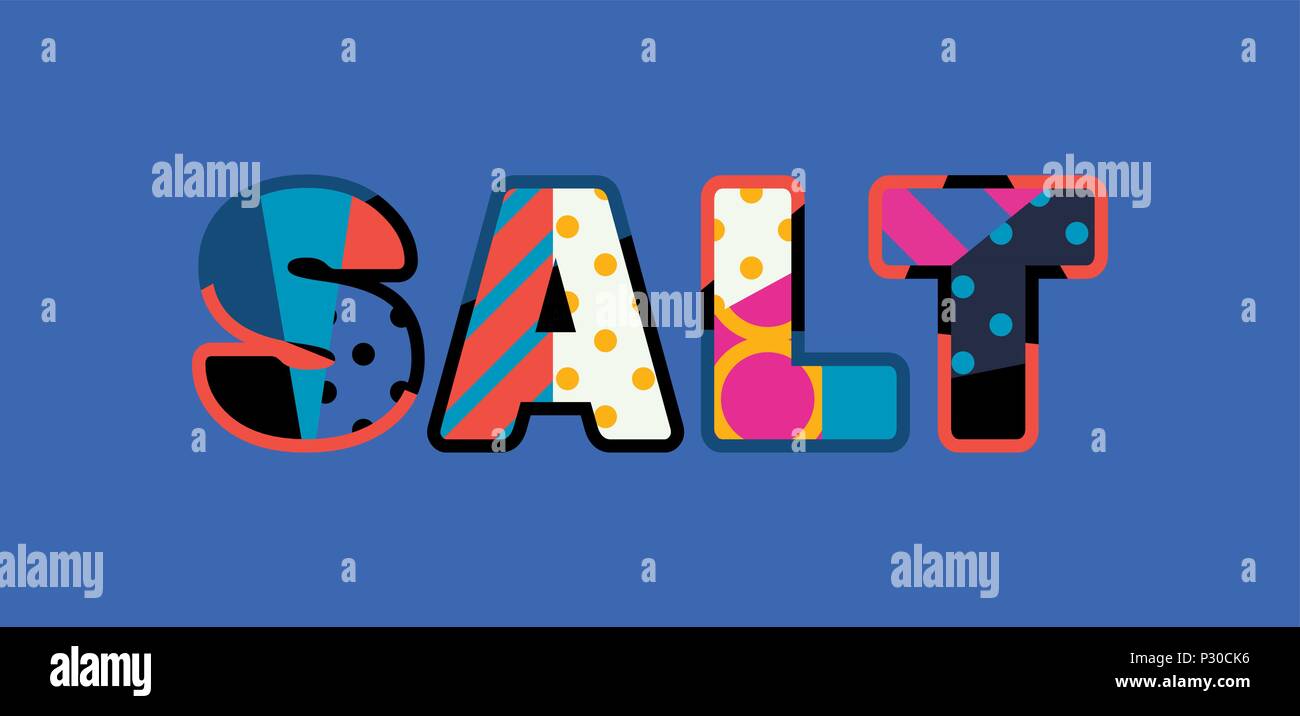 The word SALT concept written in colorful abstract typography. Vector ...
