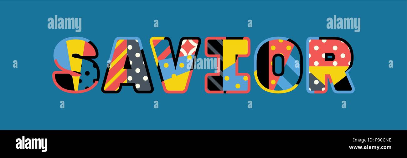 The word SAVIOR concept written in colorful abstract typography. Vector ...