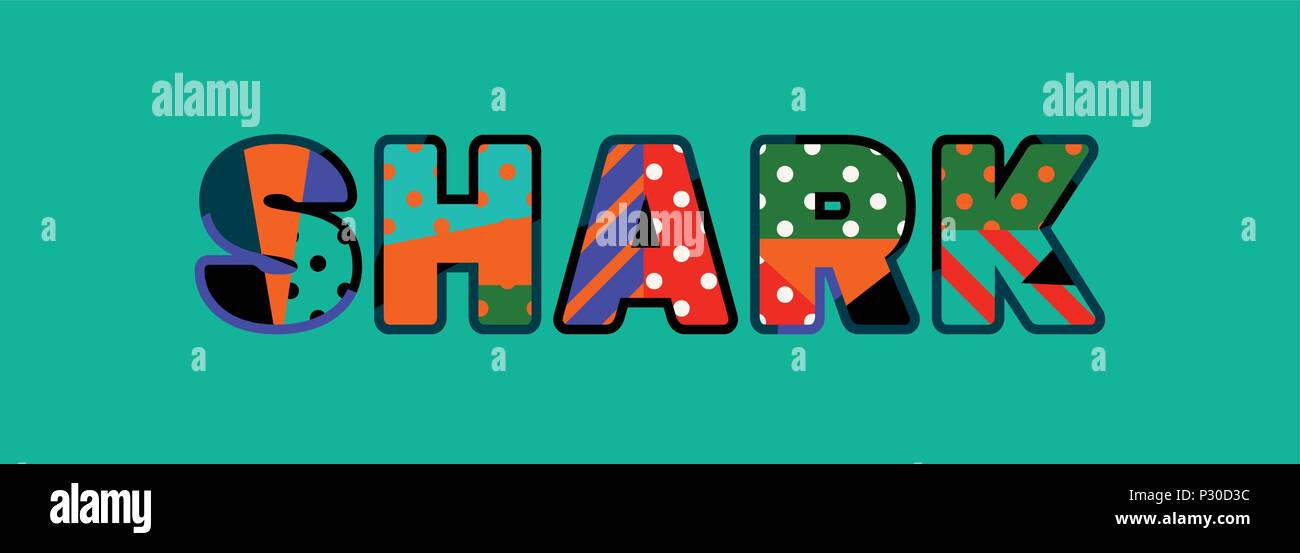 The word SHARK concept written in colorful abstract typography. Vector ...