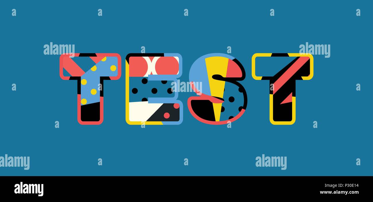 The word TEST concept written in colorful abstract typography. Vector ...