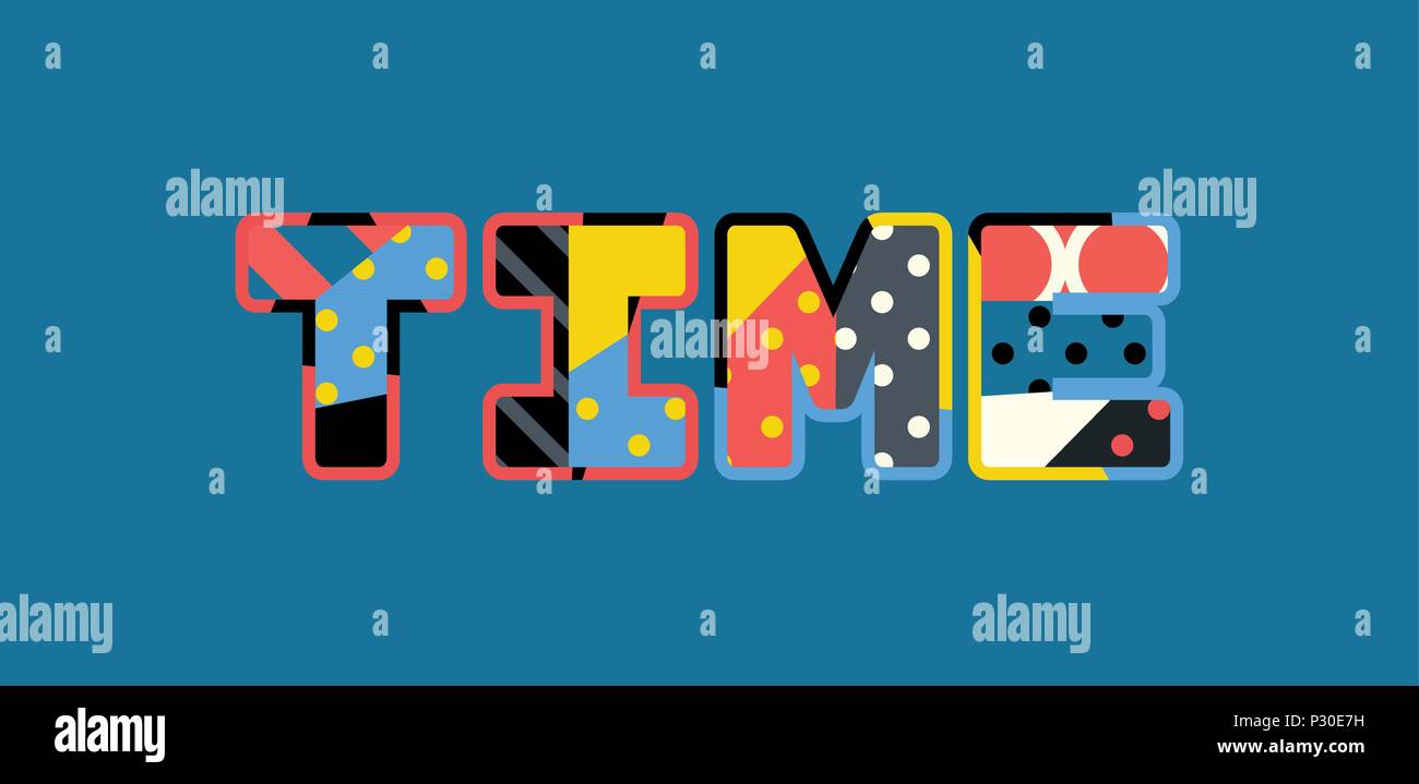 The word TIME concept written in colorful abstract typography. Vector ...