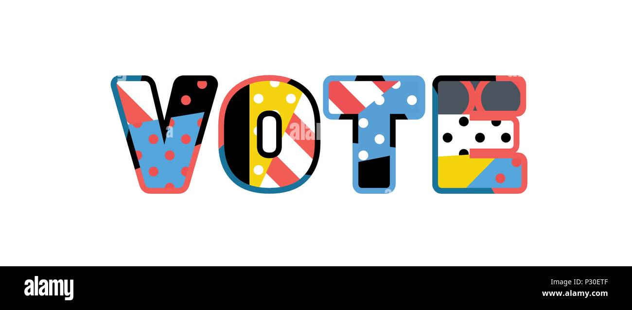 The word VOTE concept written in colorful abstract typography. Vector ...