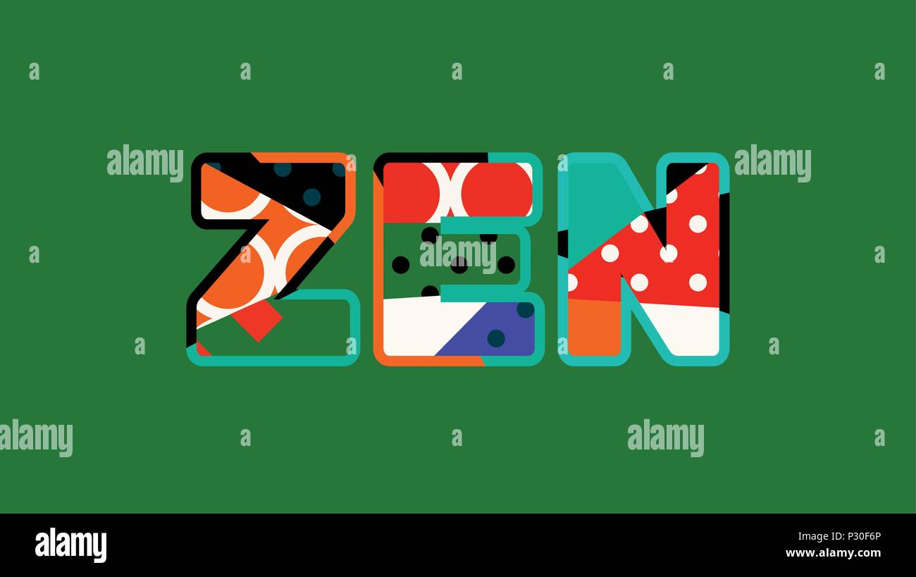 The word ZEN concept written in colorful abstract typography. Vector ...