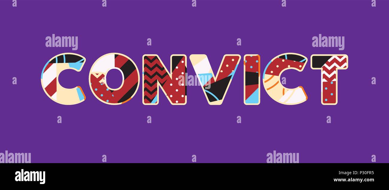 The word CONVICT concept written in colorful abstract typography ...