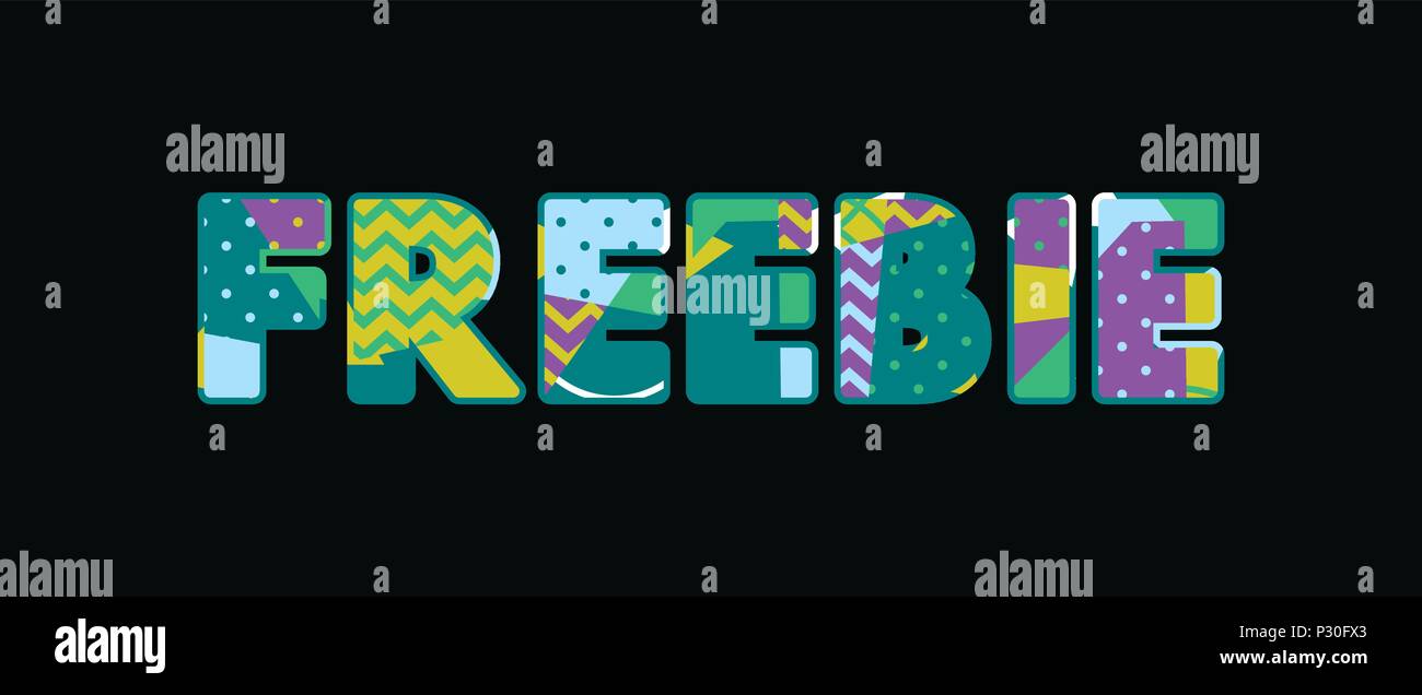 The word FREEBIE concept written in colorful abstract typography ...