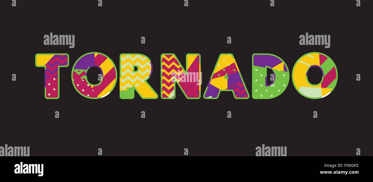 The word TORNADO concept written in colorful abstract typography ...