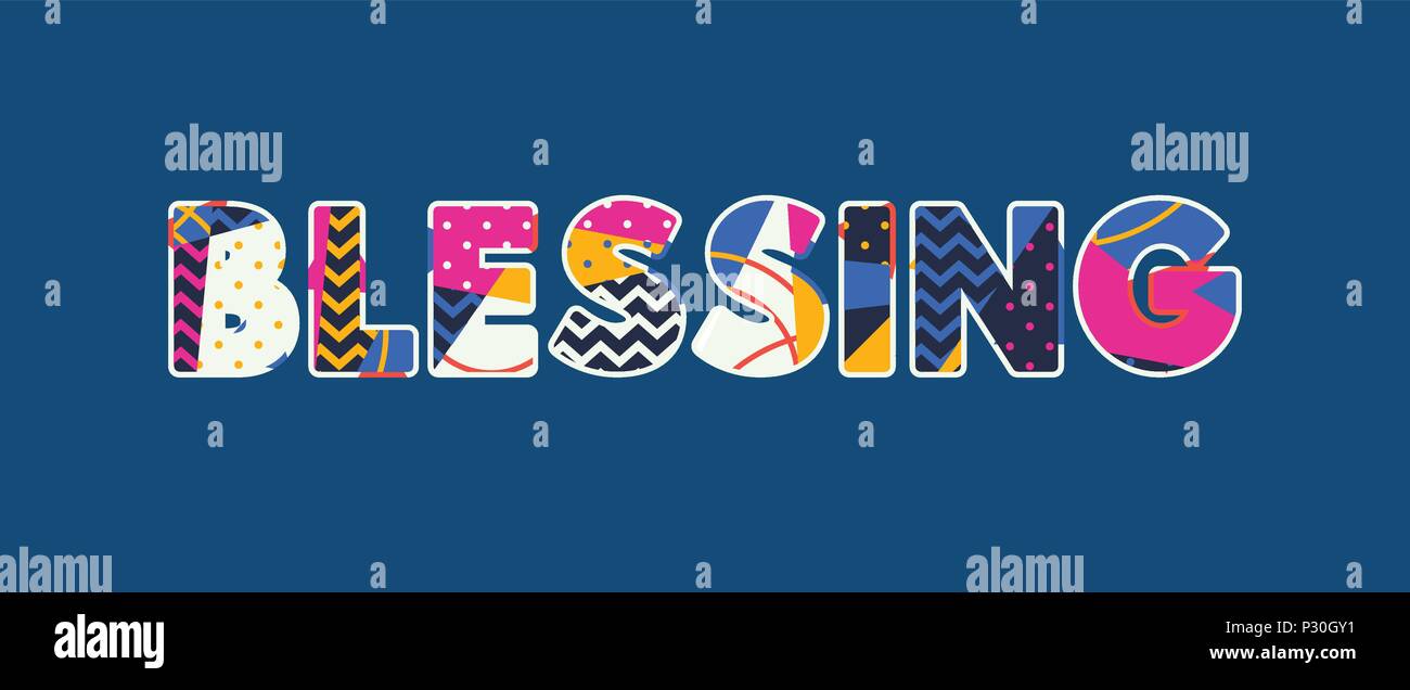 The word BLESSING concept written in colorful abstract typography ...