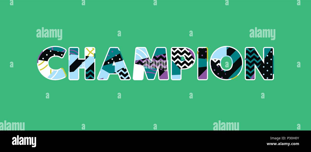 The word CHAMPION concept written in colorful abstract typography ...