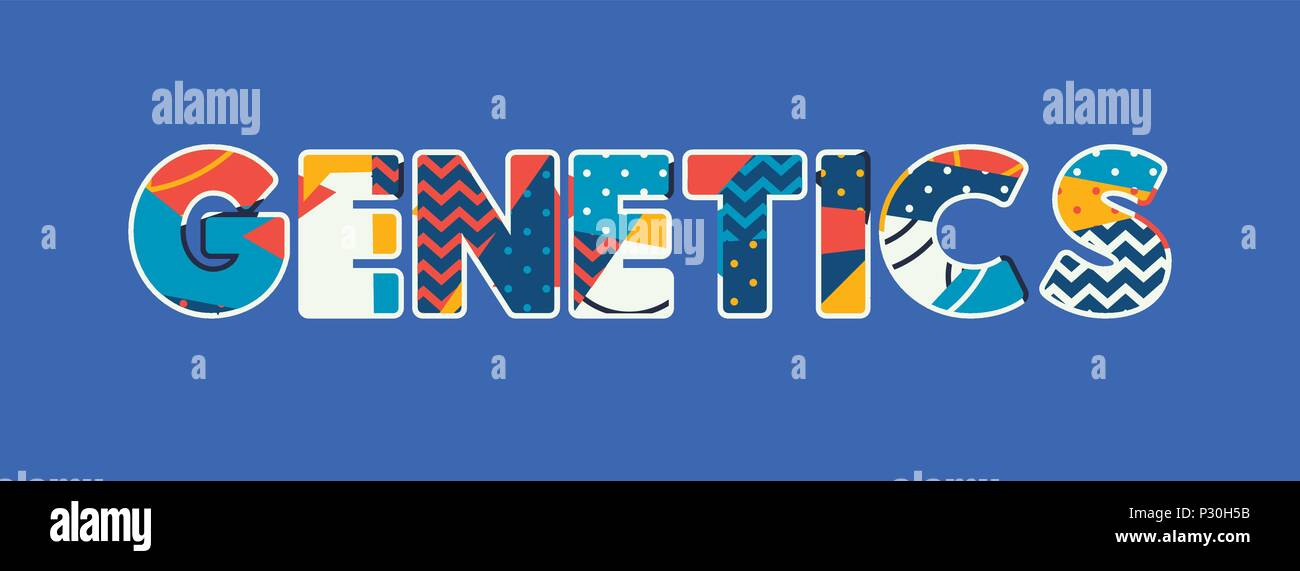The word GENETICS concept written in colorful abstract typography ...