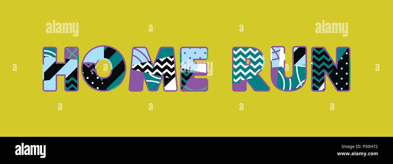 The words HOME RUN concept written in colorful abstract typography ...