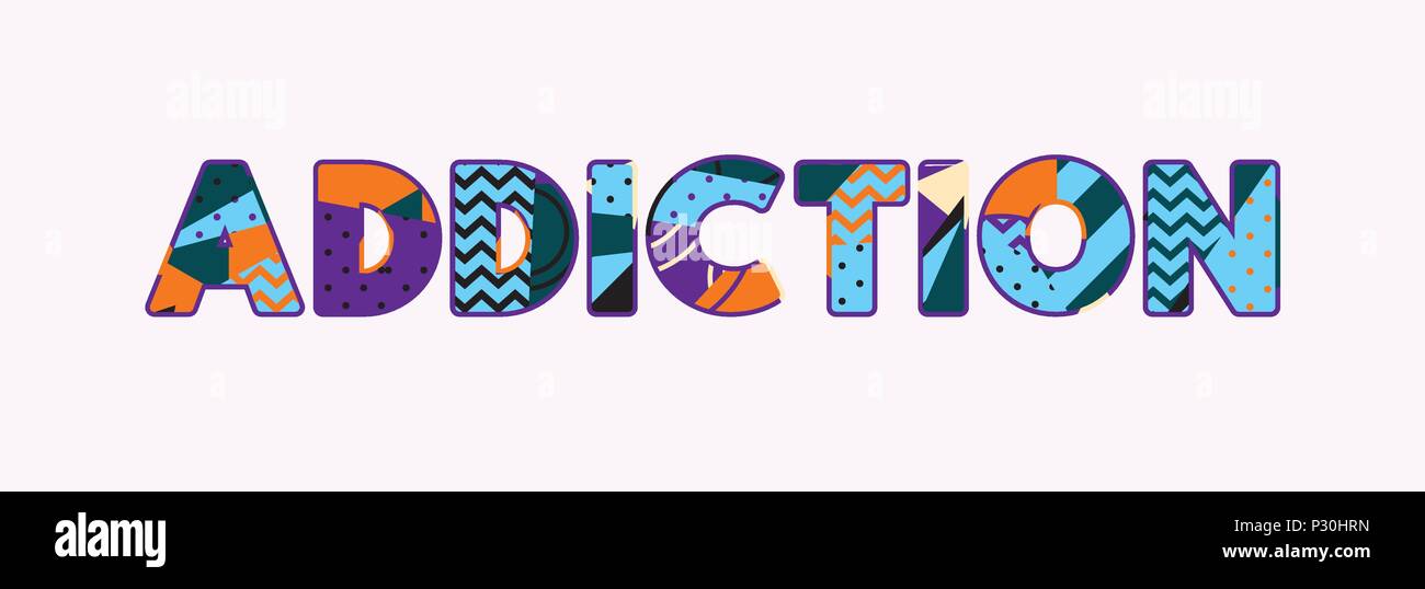 The word ADDICTION concept written in colorful abstract typography ...