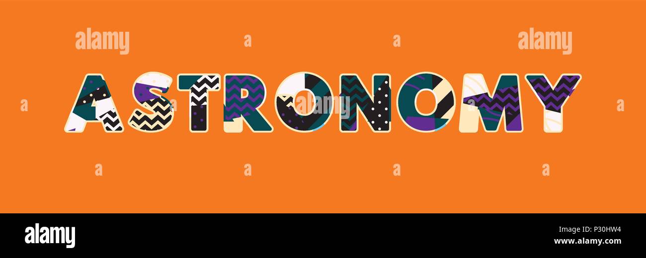 The Word ASTRONOMY Concept Written In Colorful Abstract Typography the-word-astronomy-concept-written-in-colorful-abstract-typography