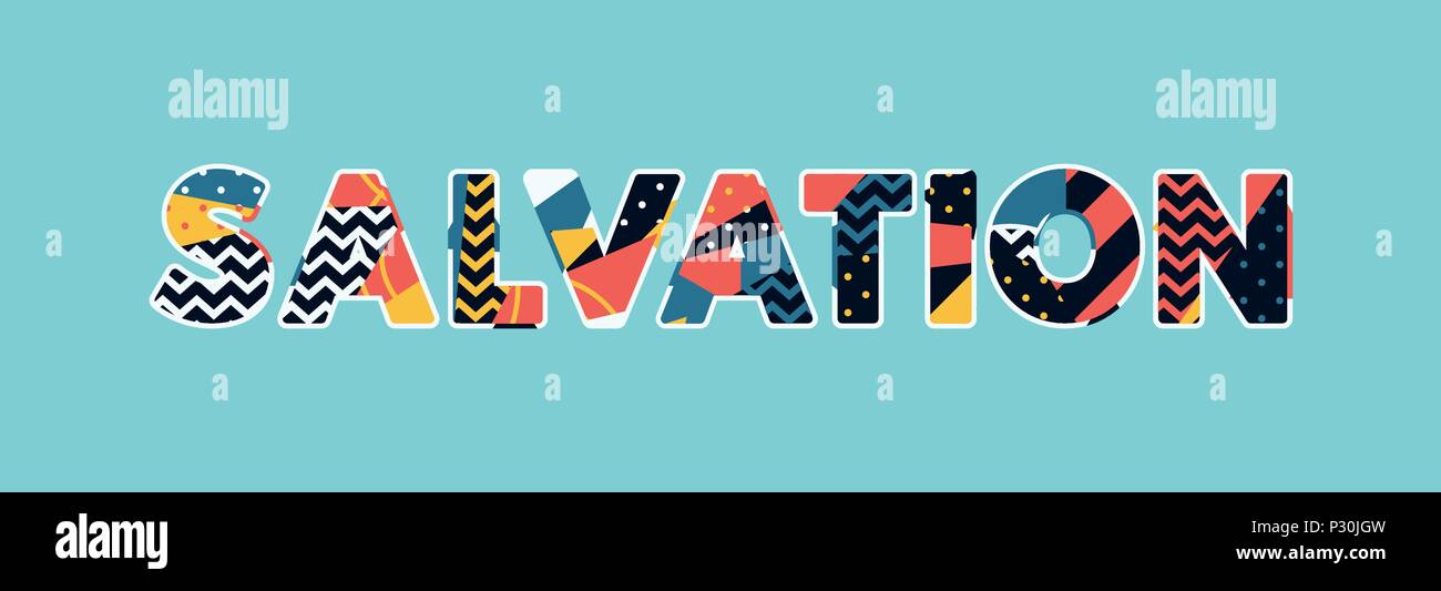The word SALVATION concept written in colorful abstract typography ...