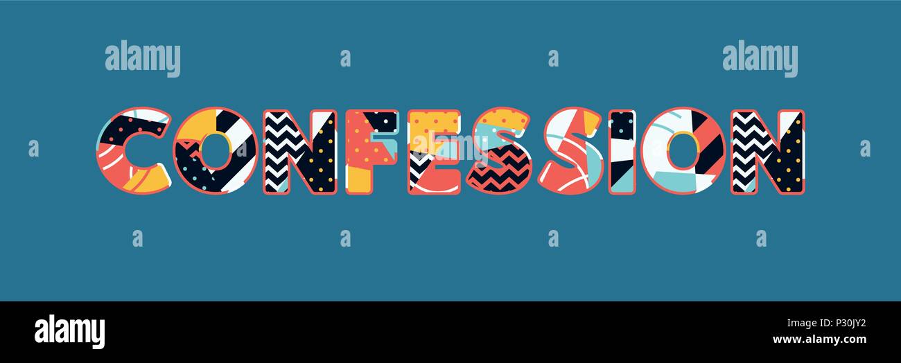 The word CONFESSION concept written in colorful abstract typography ...