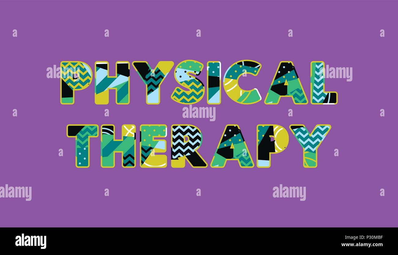 The words PHYSICAL THERAPY concept written in colorful abstract ...