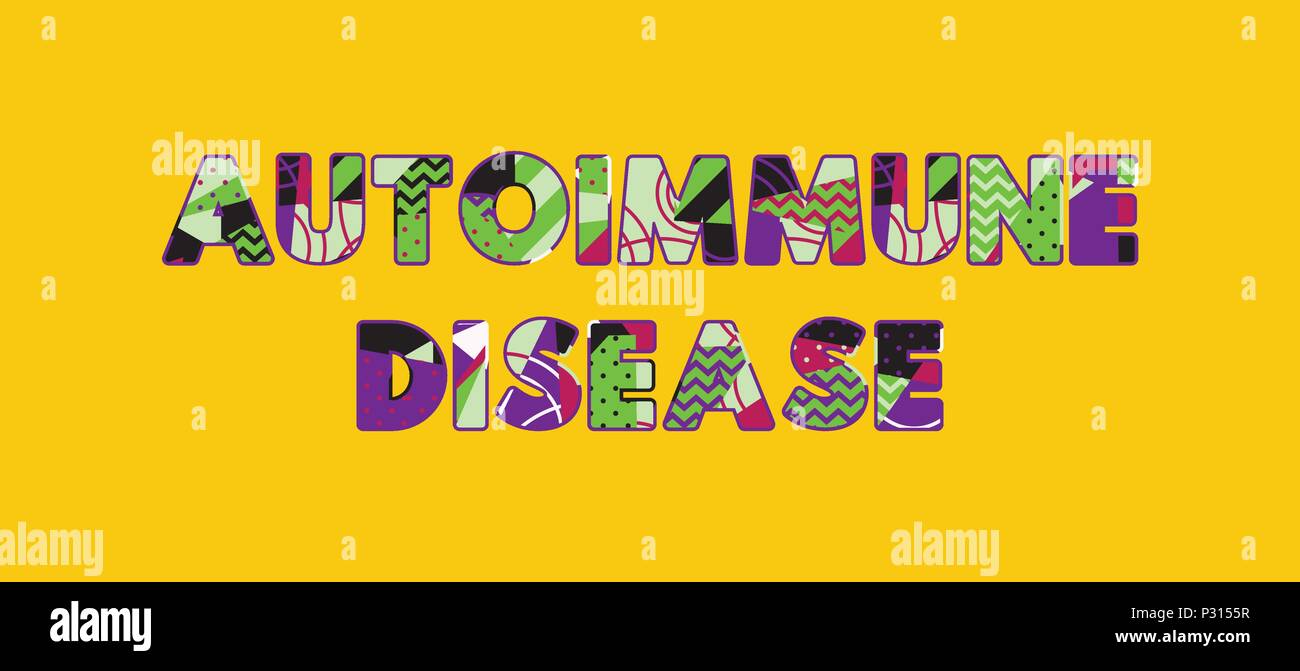 The words AUTOIMMUNE DISEASE concept written in colorful abstract ...