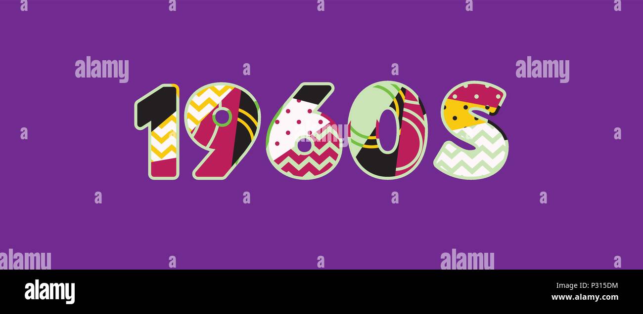 The word 1960s concept written in colorful abstract typography. Vector ...