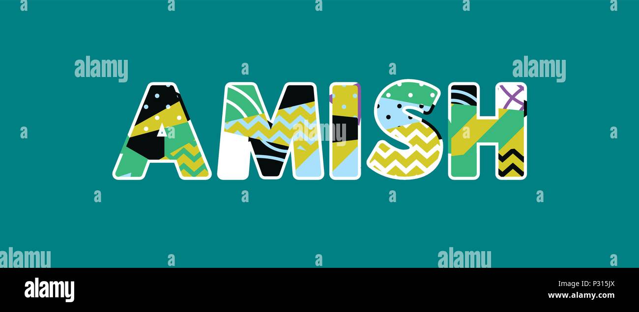 The word AMISH concept written in colorful abstract typography. Vector ...