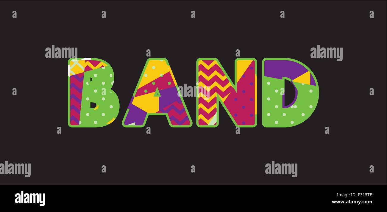 The word BAND concept written in colorful abstract typography. Vector ...