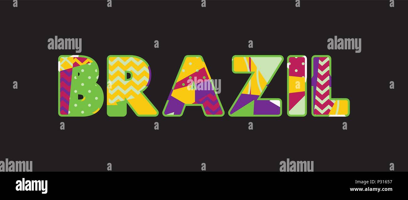 The word BRAZIL concept written in colorful abstract typography. Vector ...