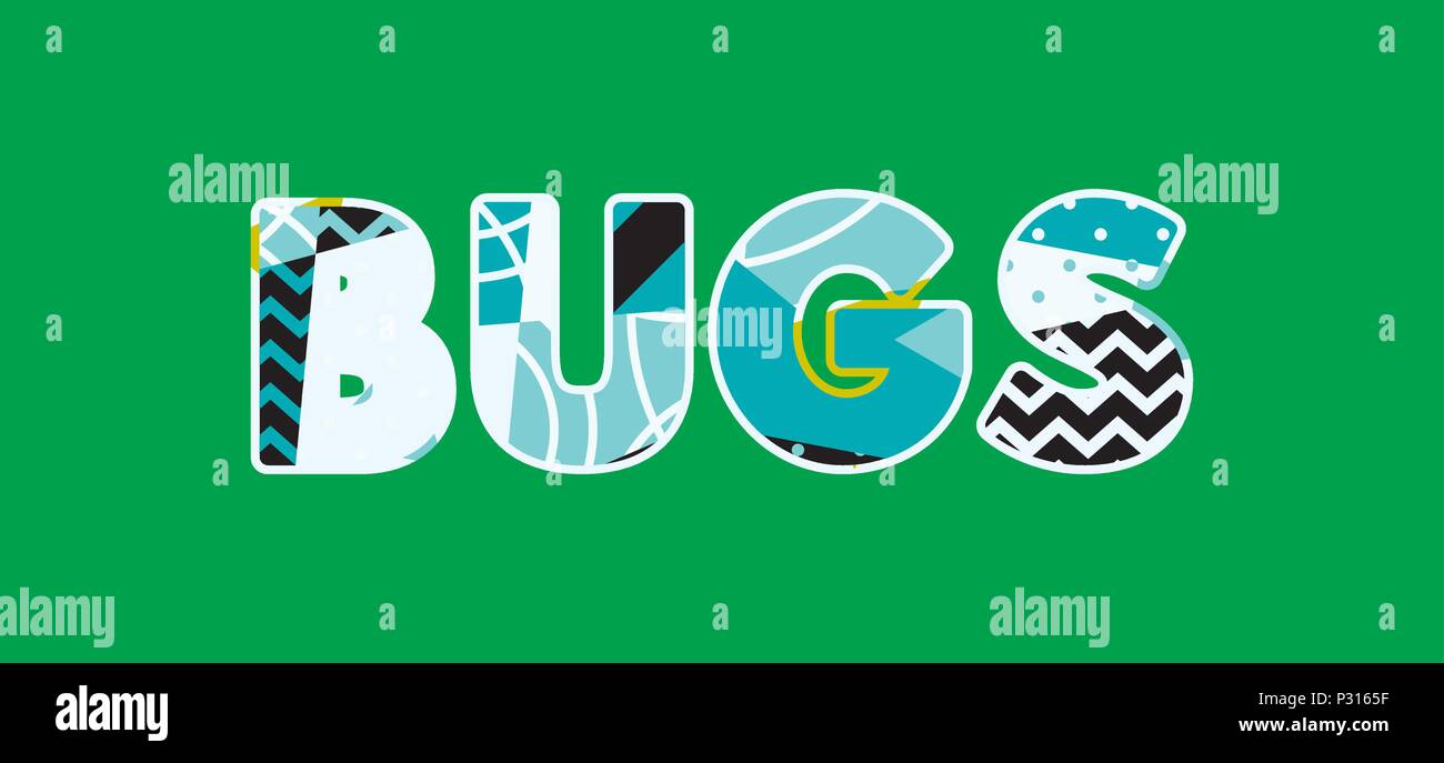 The word BUGS concept written in colorful abstract typography. Vector ...
