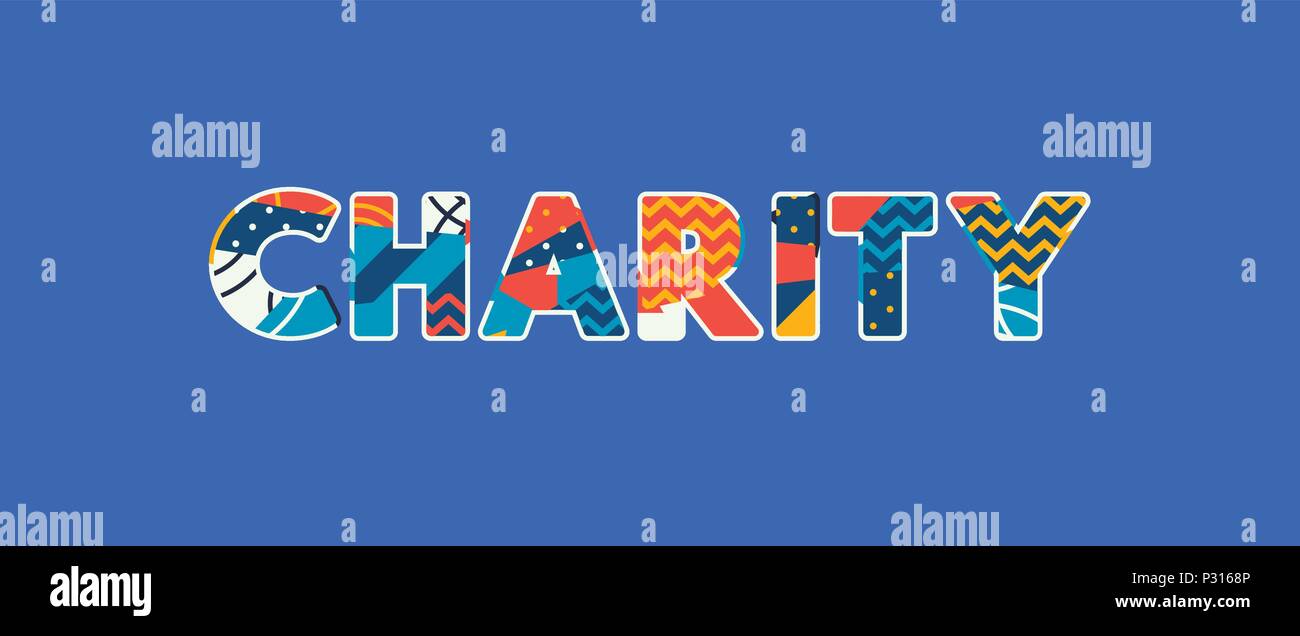 The word CHARITY concept written in colorful abstract typography ...