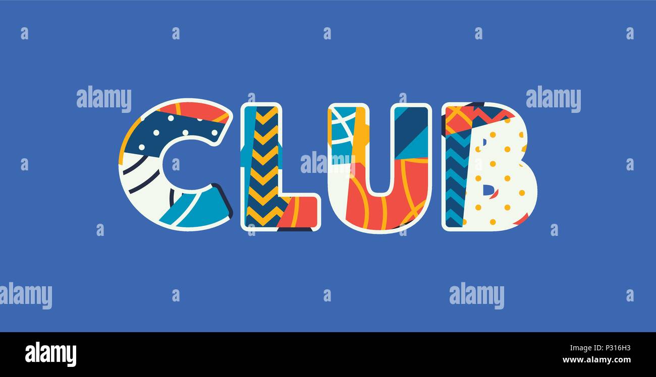 The word CLUB concept written in colorful abstract typography. Vector ...