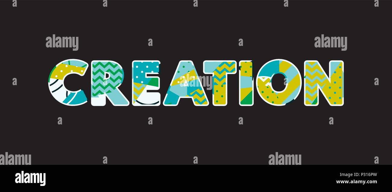 The word CREATION concept written in colorful abstract typography ...