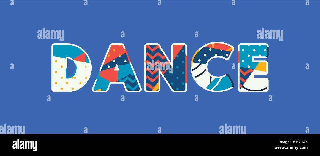 The word DANCE concept written in colorful abstract typography. Vector ...