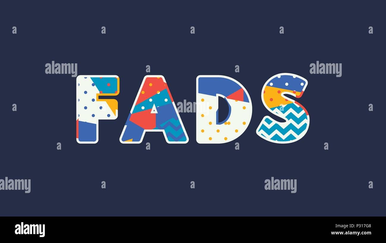 The word FADS concept written in colorful abstract typography. Vector ...