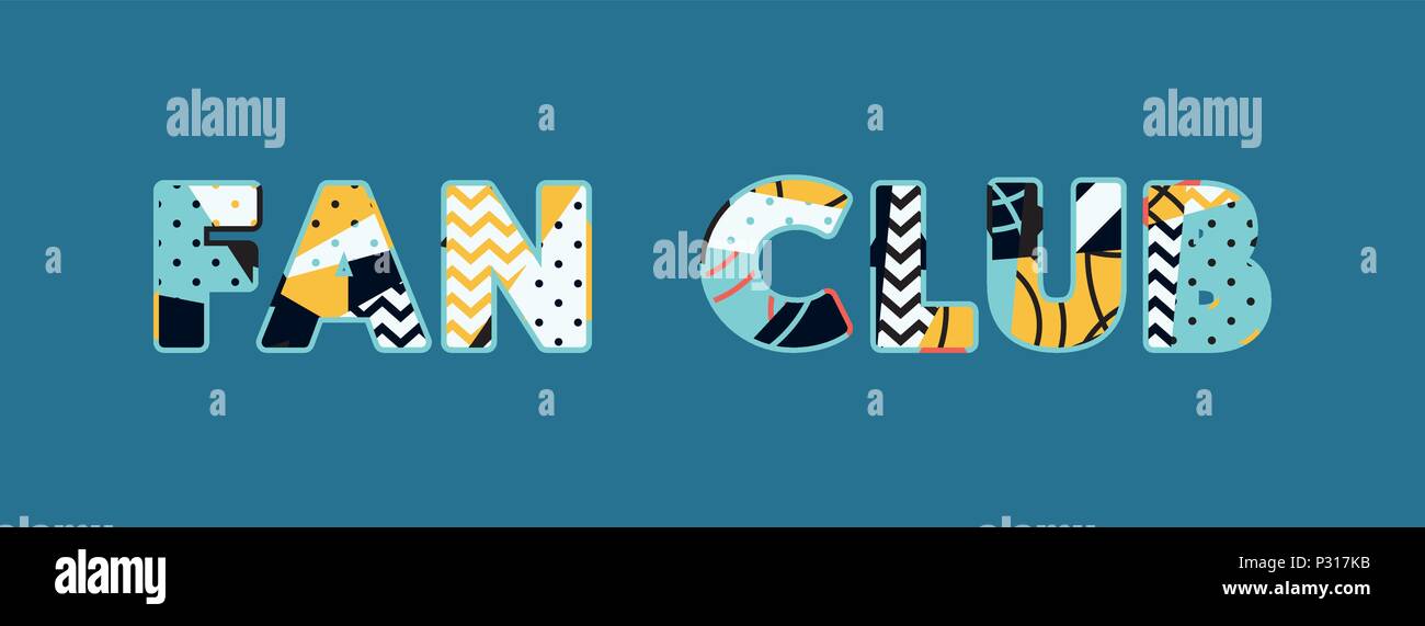 The words FAN CLUB concept written in colorful abstract typography ...