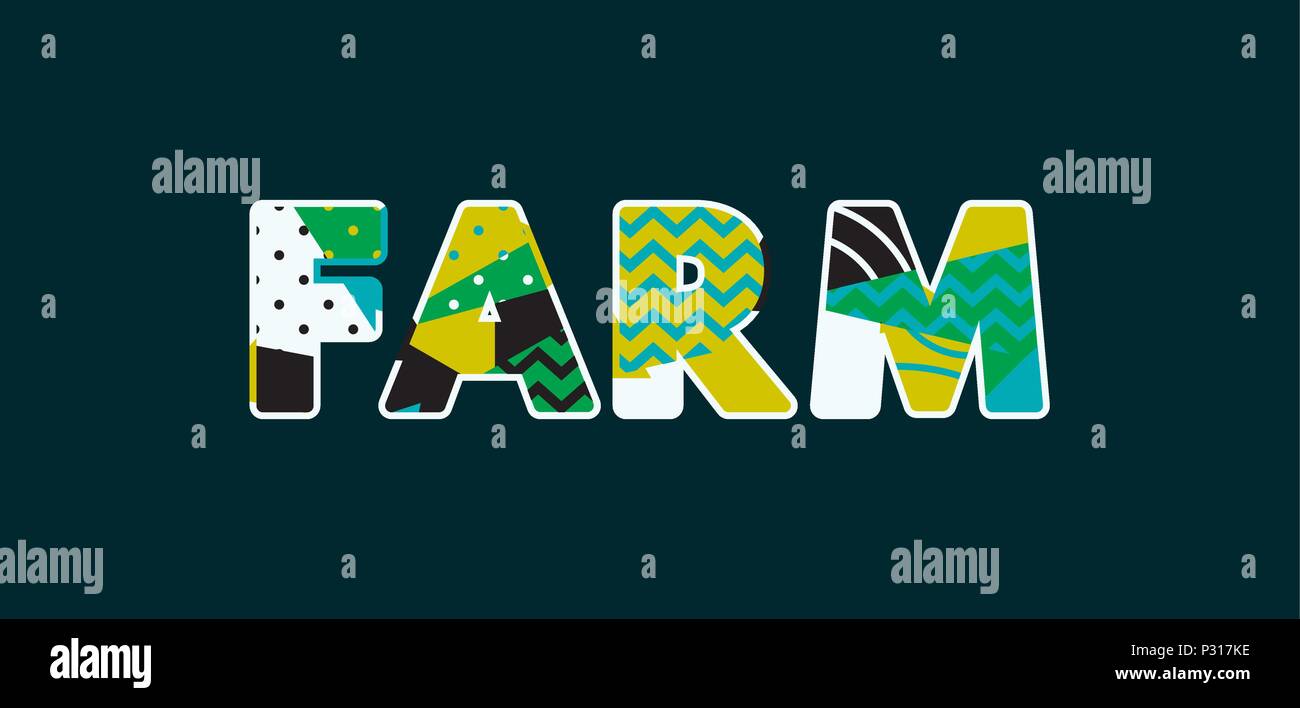 The word FARM concept written in colorful abstract typography. Vector ...
