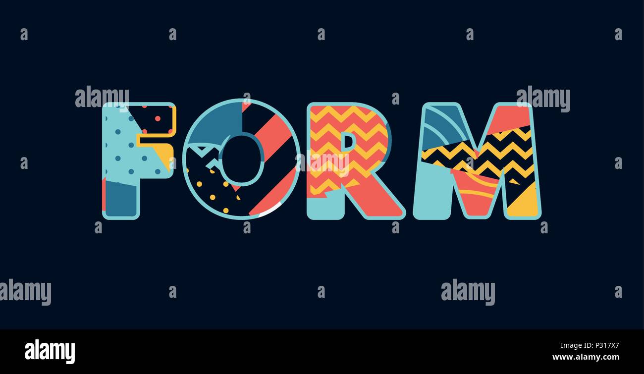 The word FORM concept written in colorful abstract typography. Vector ...