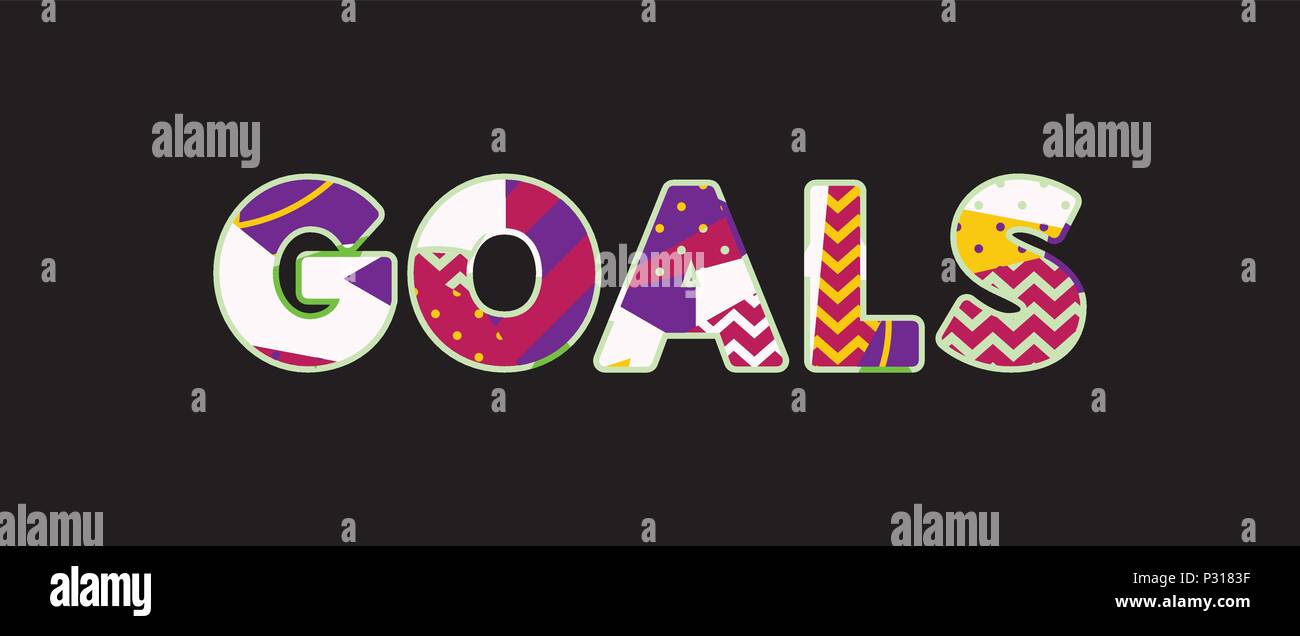 The word GOALS concept written in colorful abstract typography. Vector ...