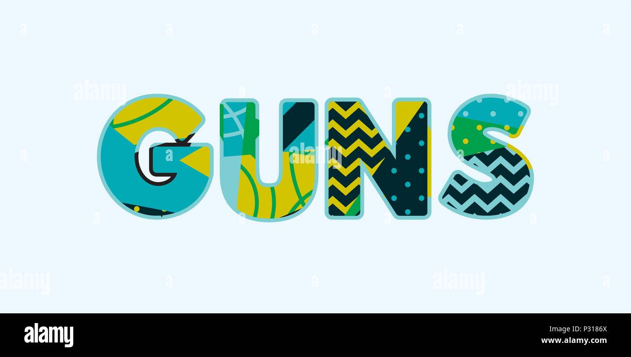 The word GUNS concept written in colorful abstract typography. Vector ...